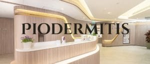 Piodermitis y Pioderma Gangrenoso: Síntomas, Diagnóstico y Tratamiento